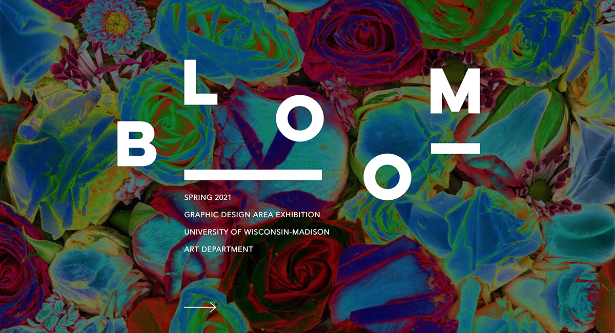 BLOOM Spring 2021 Graphic Design Area Exhibition UW ART